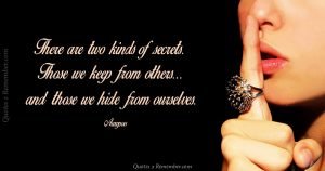 There are two kinds of secrets… – Quotes 2 Remember